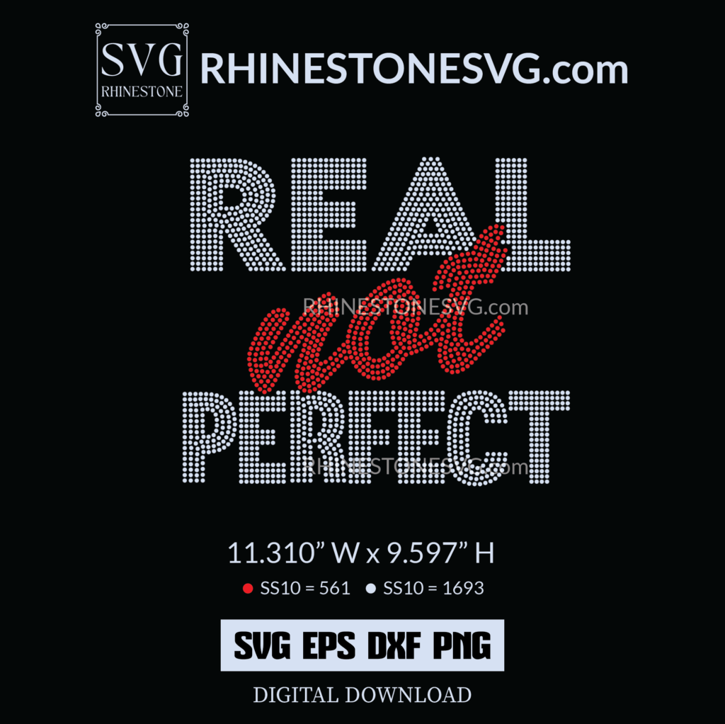 Real Not Perfect T Shirt SVG – Rhinestone SVG